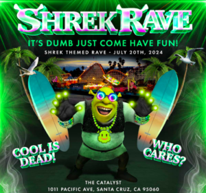SHREK RAVE - Event Santa Cruz